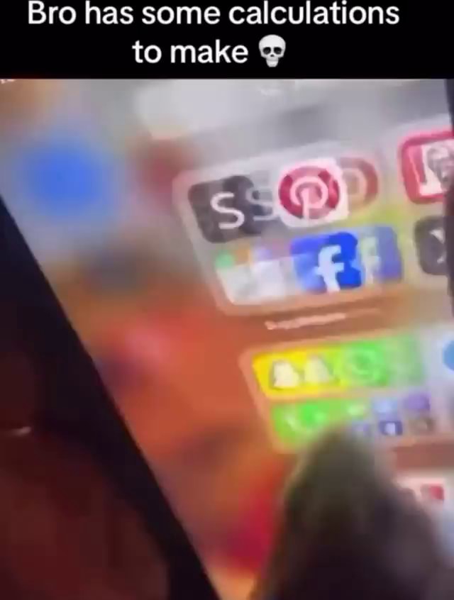 Bro has some calculations to make - iFunny