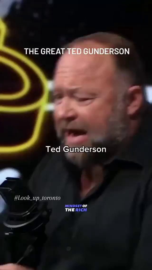 THE GREAT TED GUNDERSON Ted Gun derson \ #Look_up_toronto OF THE RICH ...