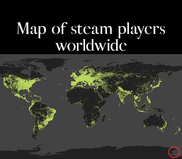 Map of steam players worldwide - iFunny