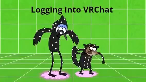 Logging into VRChat - iFunny