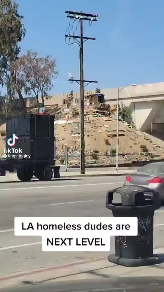 TikTok LA homeless dudes are NEXT LEVEL - iFunny
