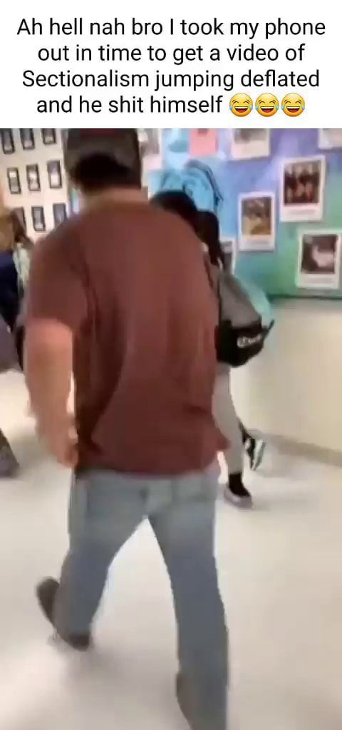 Ab hell nah bro I took my phone out in time to get a video of Sectionalism jumping deflated and ...