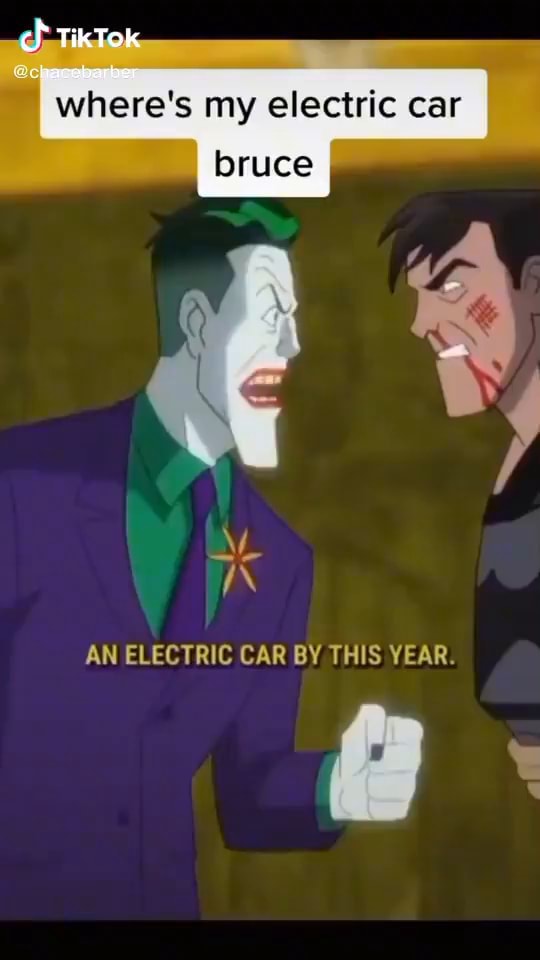 Ch TikTok where's my electric car bruce IN AN ELECTRIC CAR BY THIS YEAR ...