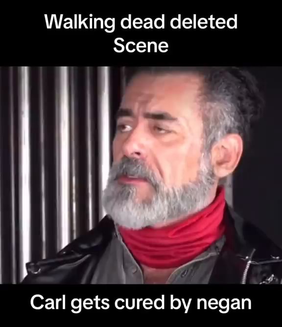 Walking dead deleted Scene Carl gets cured by negan - iFunny