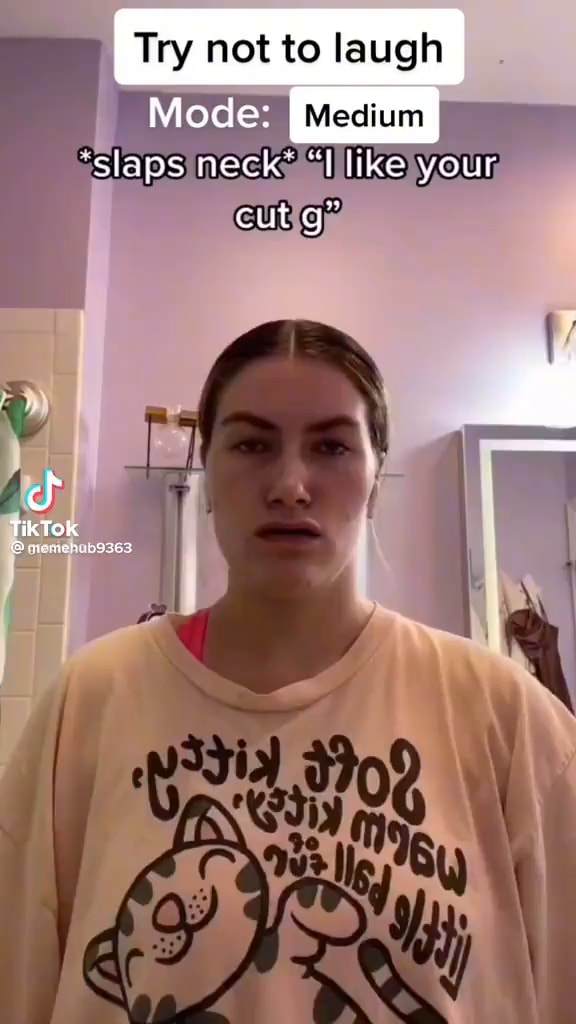 Try not to laugh Mode: 'slaps neck' like your cut TikTok - iFunny