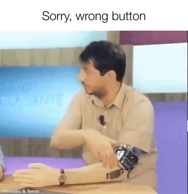 Sorry, wrong button - iFunny