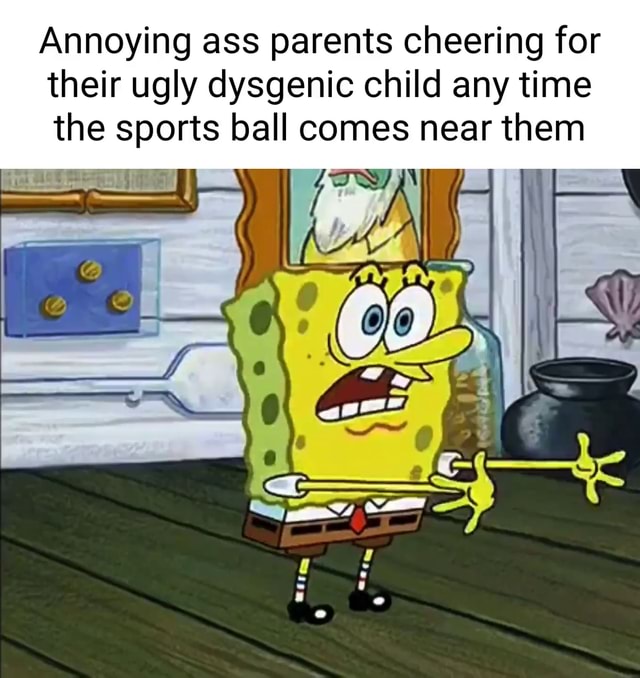 Annoying ass parents cheering for their ugly dysgenic child any time ...