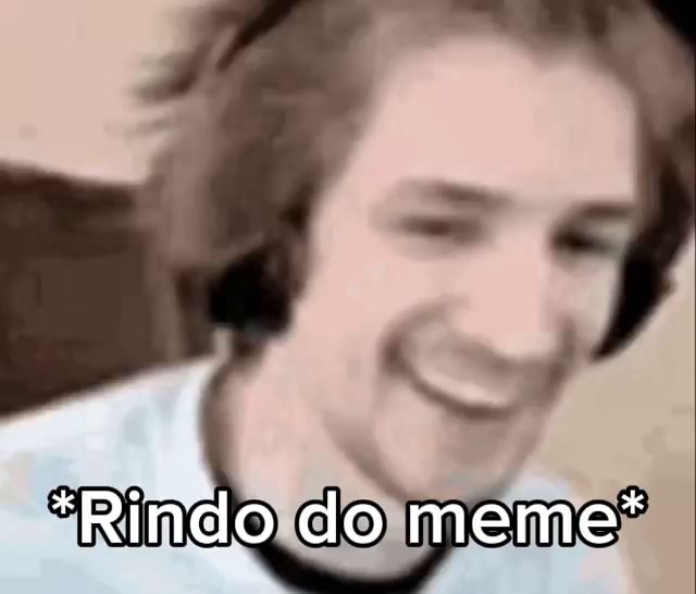 *Rindo do meme* - iFunny Brazil