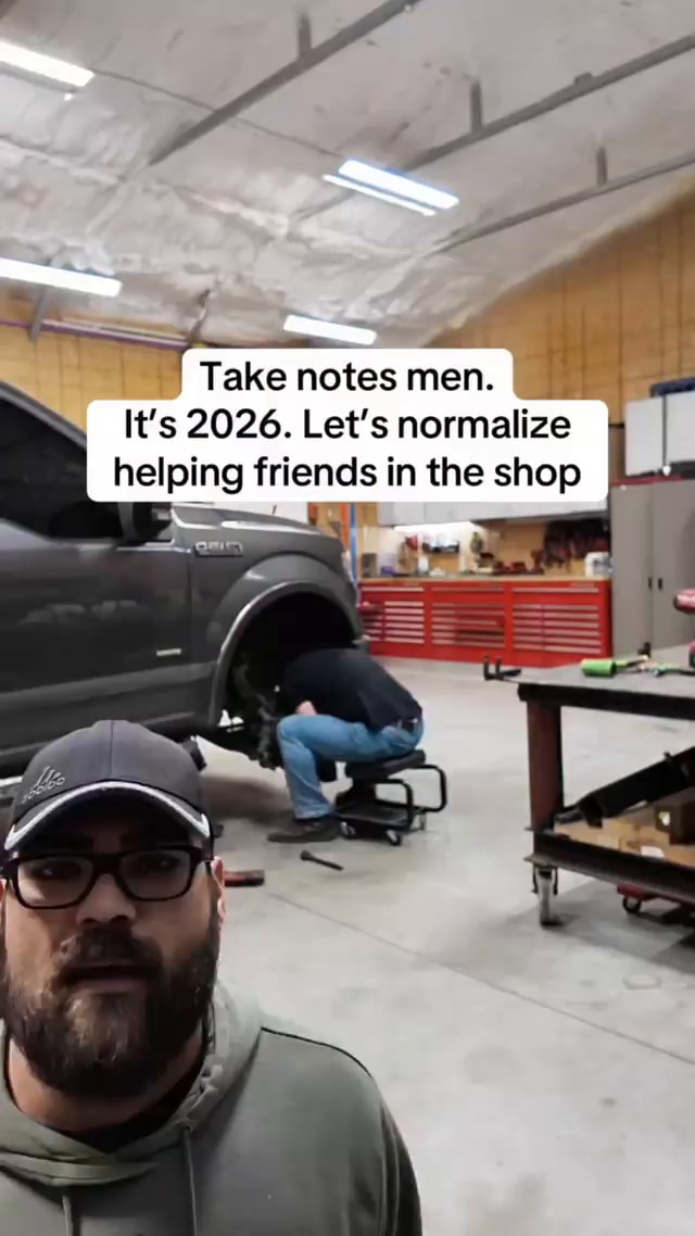 It's 2026. Let's normalize helping friends in the shop Take notes men ...