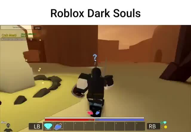 Roblox Dark Souls - iFunny