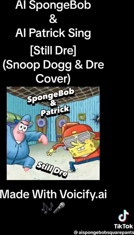 Al SpongeBob Al Patrick Sing [Still Dre] (Snoop Dogg & Dre Cover ...
