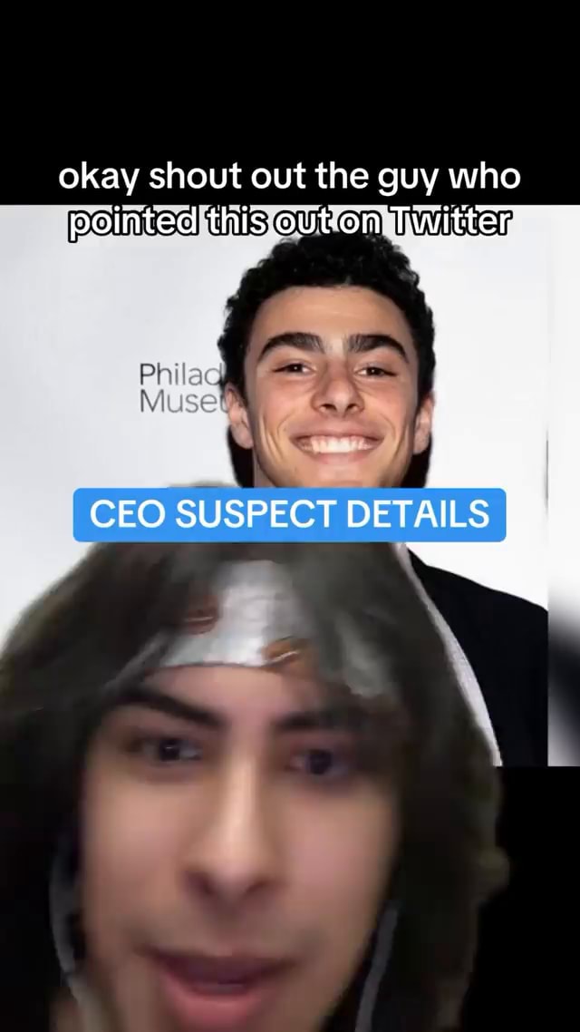 Okay shout out the guy who pointed in Twitter 4 CEO SUSPECT DETAILS ...