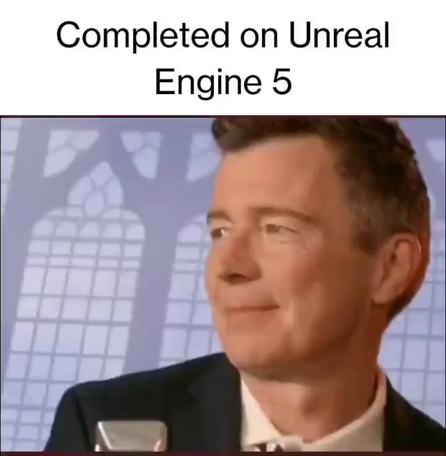 Completed on Unreal Engine - iFunny