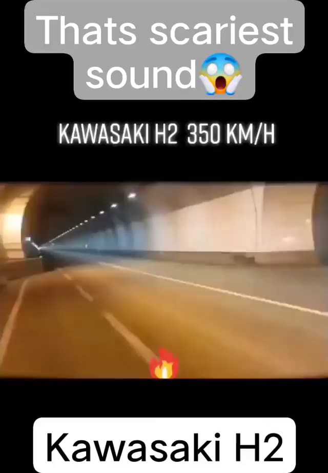 Thats scariest sound KAWASAKI He 350 Kawasaki - iFunny