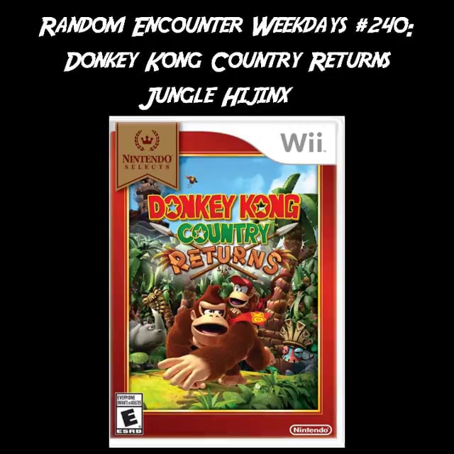 RANDOM ENCOUNTER WEEKDAYS #240: DONKEY KONG COUNTRY RETURNS JUNGLE ...