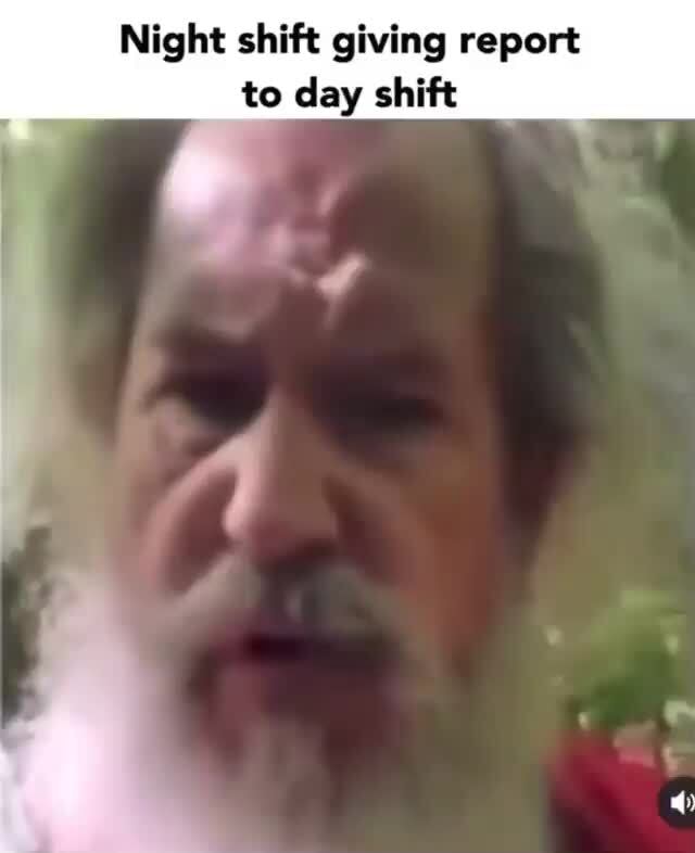 Night shift giving report to day shift - iFunny