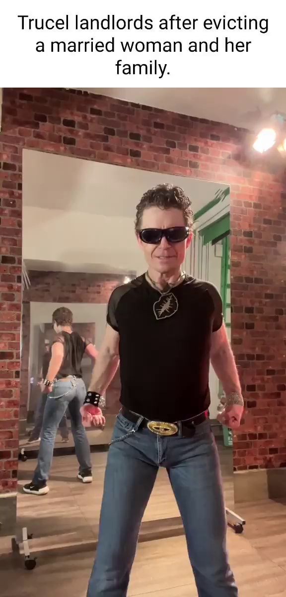 Trucel landlords after evicting a married woman and her family. - iFunny