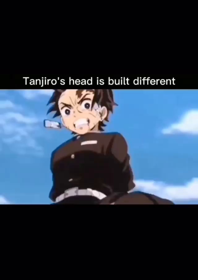 Tanjiro's head is built different - iFunny