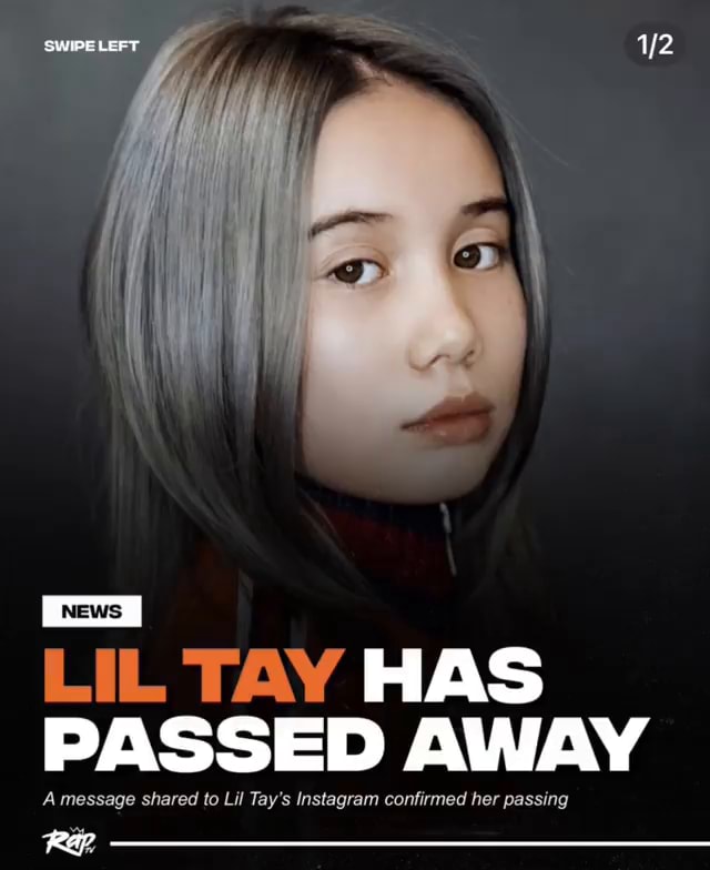 HAS PASSED AWAY A message shared to Lit Tay's Instagram confirmed her ...