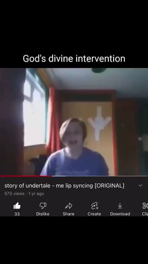 God's divine intervention story of undertale - me lip syncing [ORIGINAL] views 1 yr ago 33 ...