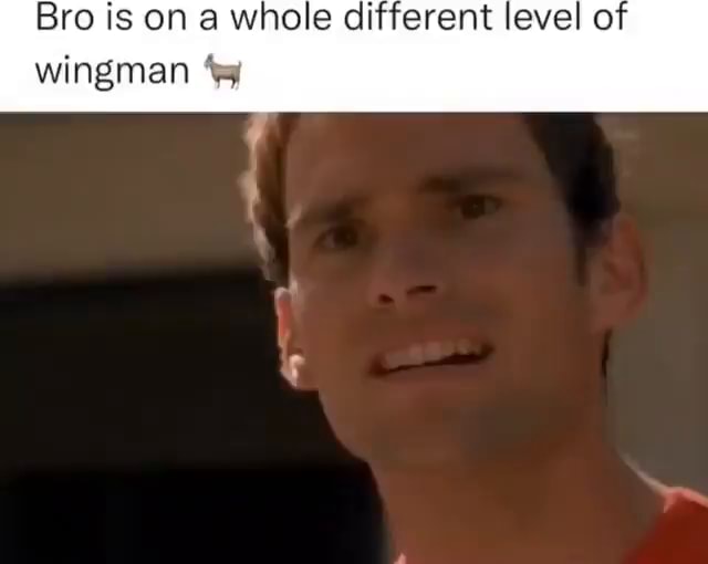 Bro is on a whole different level of wingman - iFunny