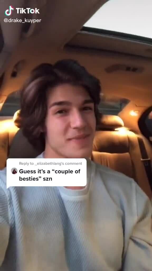 TikTok @drake_kuyper Guess it's a "couple of to besties" szn - iFunny
