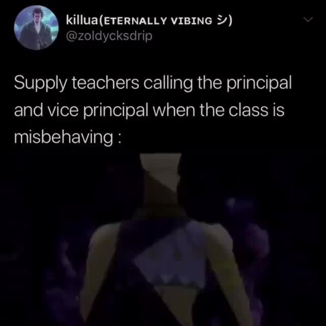 Supply teachers calling the principal and vice principal when the class ...
