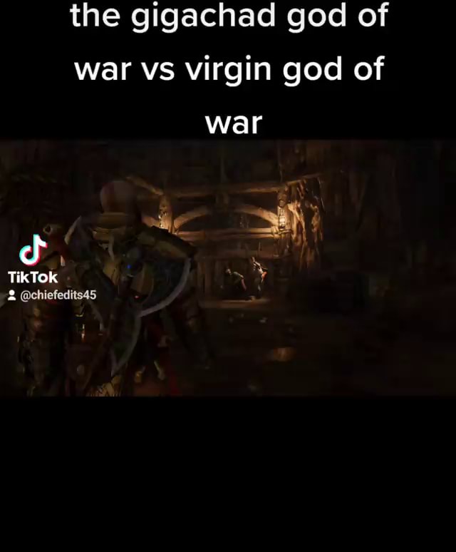 The gigachad god of war vs virgin god of war TikTok - iFunny