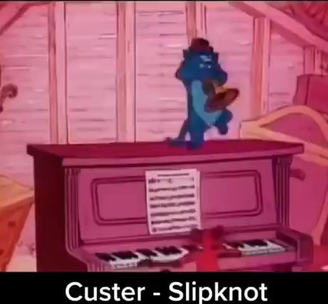 Custer - Slipknot - iFunny