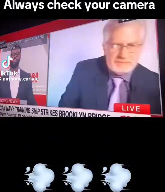 Always check your camera cf ikTokK anthany .carly - iFunny