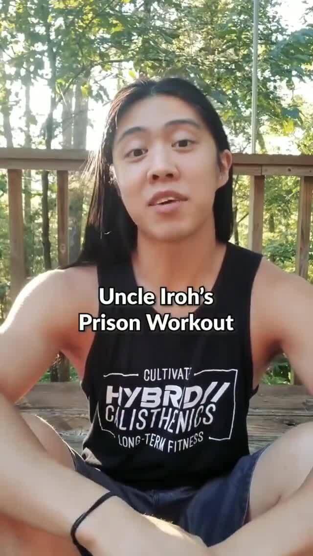 Uncle Iroh Prison Workout - Hybrid Calisthenics - Uncle Iroh's Prison ...