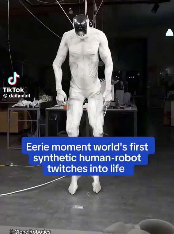 Tik Tok dailymait Eerie moment world's first synthetic human robot twitches into life ~Glone ...