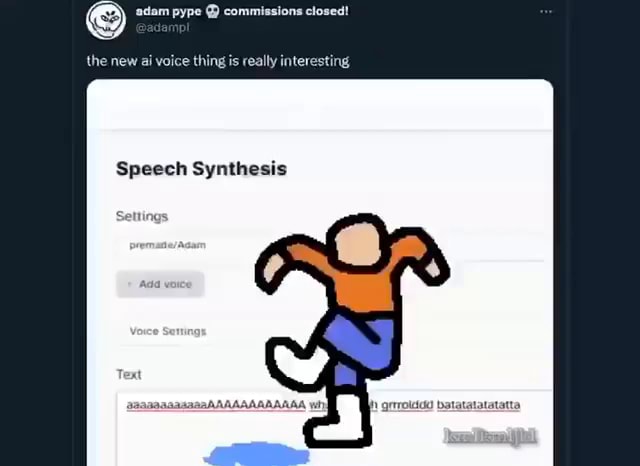 Adam pype @ commissions closed! \is really interesting the new ai voice ...