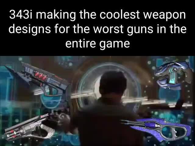 343i making the coolest weapon designs for the worst guns in the entire ...