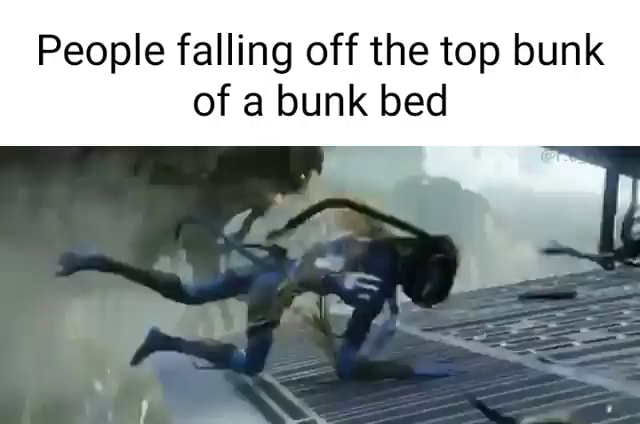 People falling off the top bunk of a bunk bed - iFunny