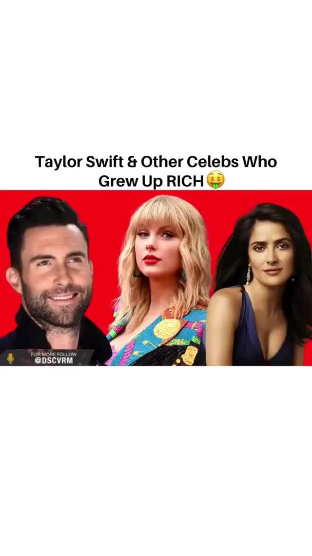 Taylor Swift & Other Celebs Who Grew Up RICH - iFunny Taylor Swift & Other Celebs Who Grew Up RICH - iFunny