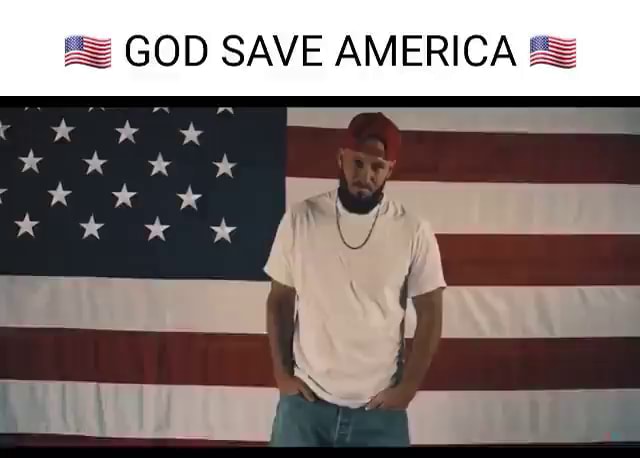 GOD SAVE AMERICA - iFunny