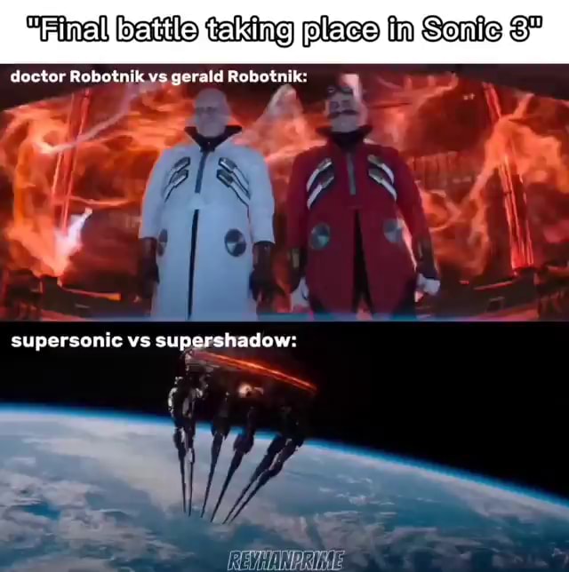 "Final battlss taking place doctor Robotmk gerald Robotnik: supersonic vs - iFunny