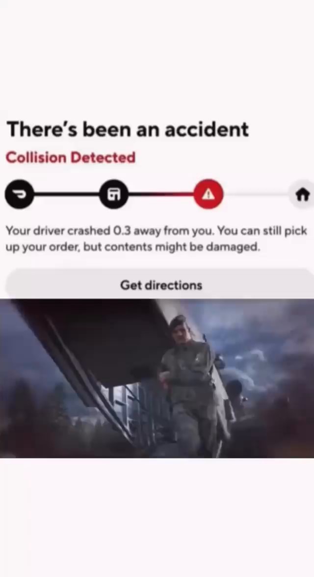 There's been an accident Collision Detected &il Your driver crashed 0.3 ...