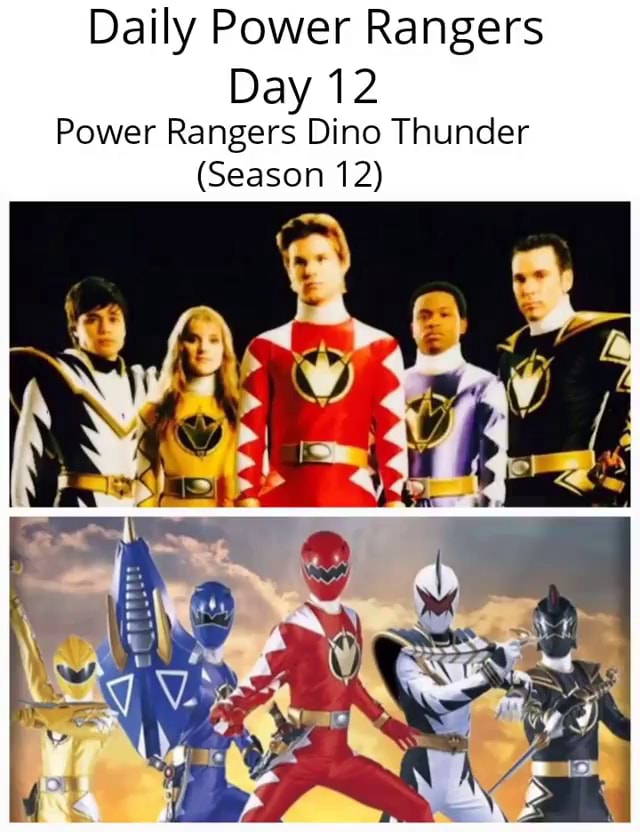 Daily Power Rangers Day 12 Power Rangers Dino Thunder Season 12 Ifunny