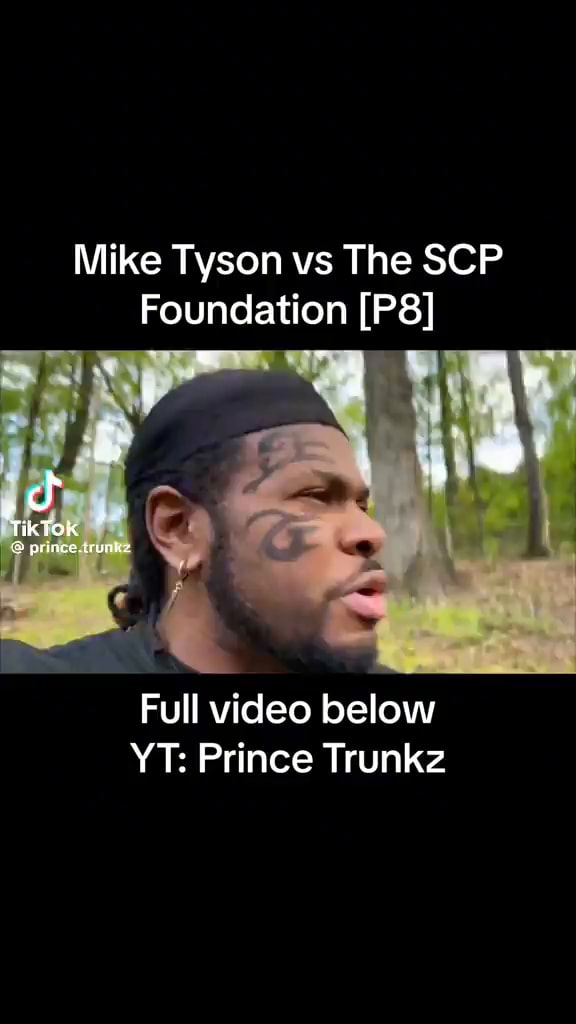 Mike Tyson vs The SCP Foundation Full video below YT: Prince Trunkz ...
