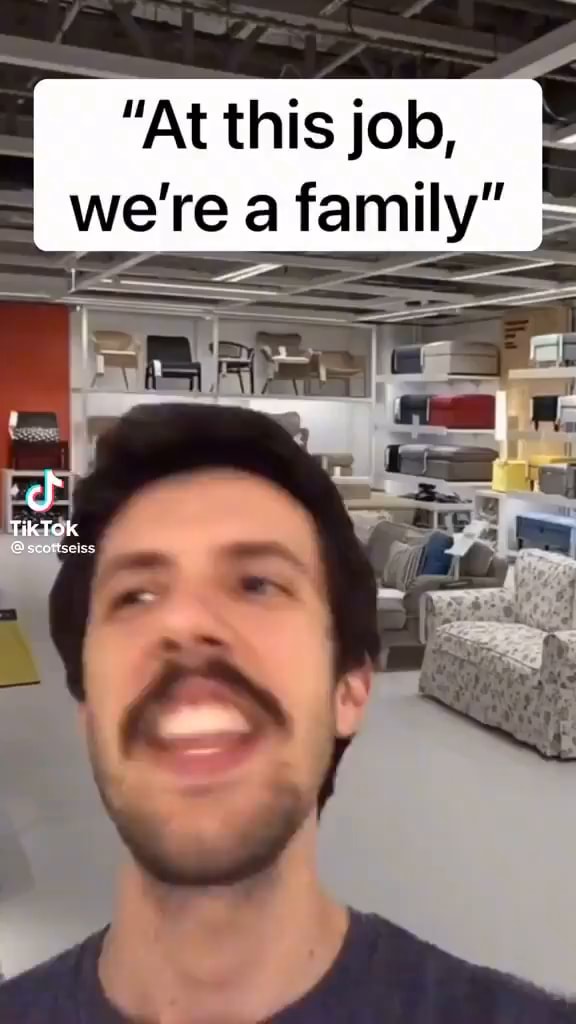 "At this job, we're a family' TikTOK - iFunny