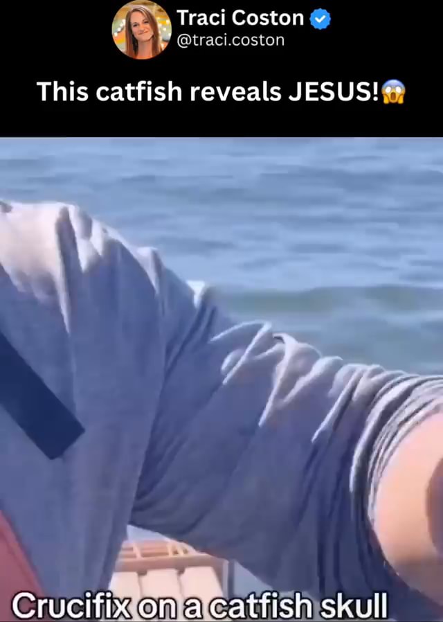 Traci Coston @traci.coston This catfish reveals JESUS! Crucifix on a ...