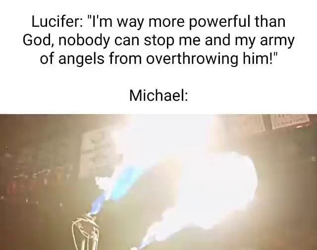 Lucifer: "I'm way more powerful than God, nobody can stop me and my ...