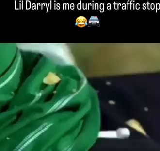 Lil Darryl is me during a traffic stop Qa - iFunny