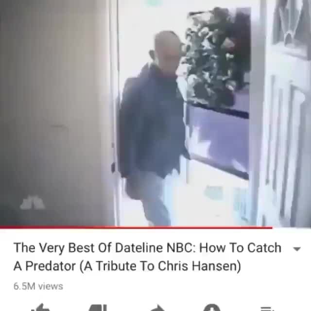 The Very Best Of Dateline NBC: How To Catch ~ A Predator (A Tribute To ...