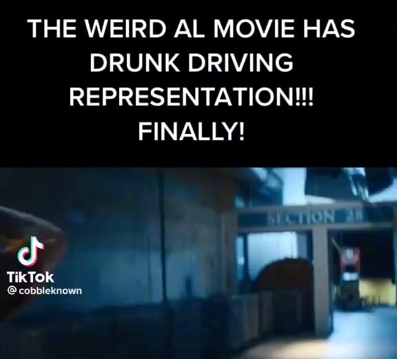 THE WEIRD AL MOVIE HAS DRUNK DRIVING REPRESENTATION!!! FINALLY! TikTok ...