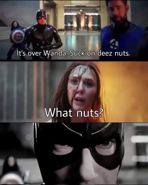 Lt's over Wankla, Suck on deez nuts What nuts? - iFunny