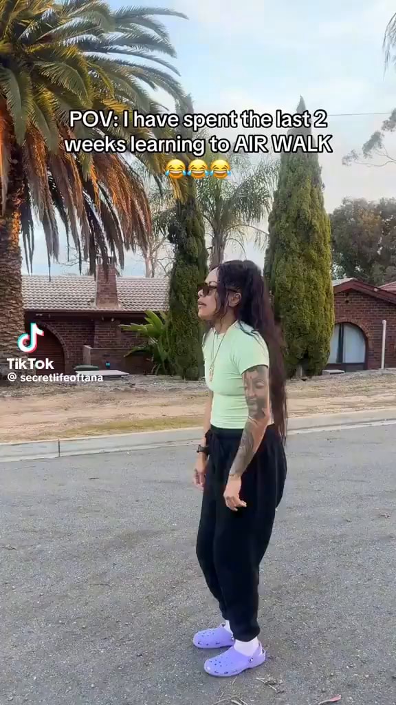 POV: I have spentttherast: weeks learning to AIR WALK cf Tik Tok secvettiicoftana - iFunny