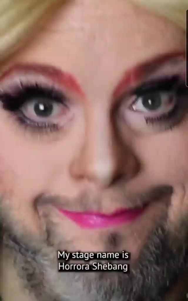 My Stage Name Is Horrora Shebang IFunny my-stage-name-is-horrora-shebang-ifunny